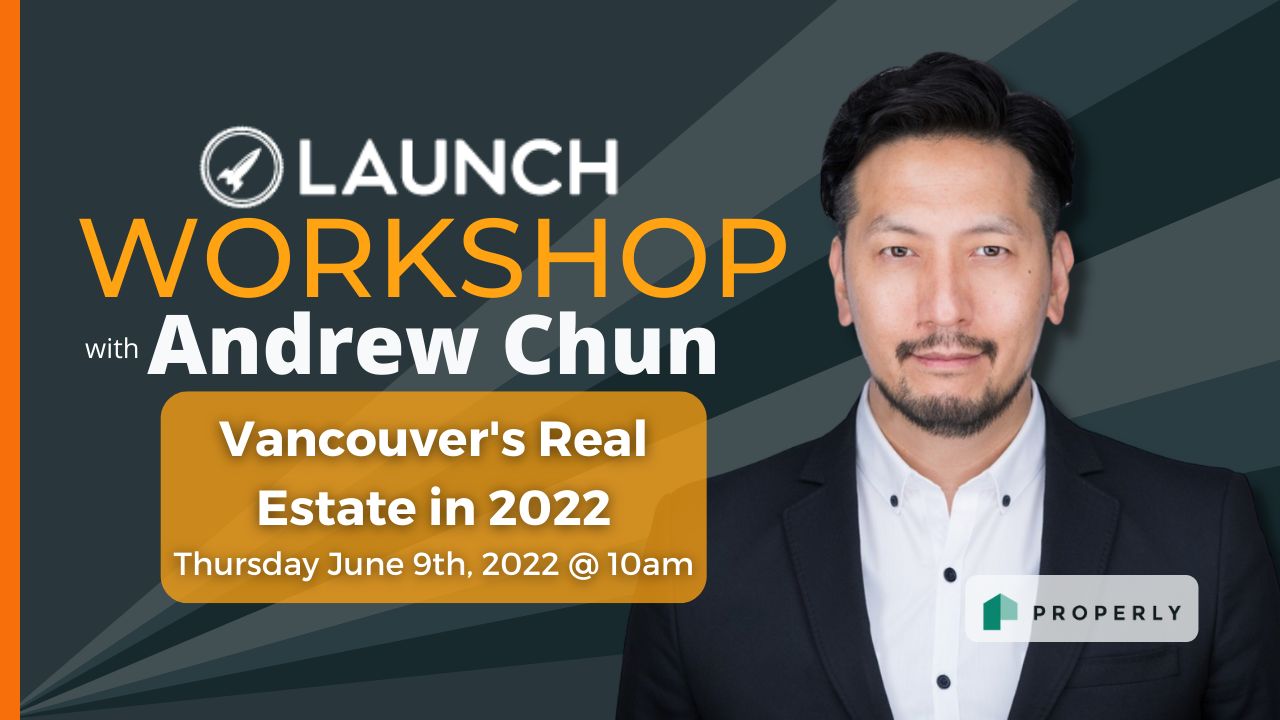 "Vancouver's Real Estate Market in 2022" with Andrew Chun of Properly ...